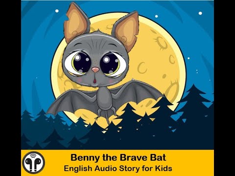 Bedtime Story - Benny the Brave Bat - #english #childrenstories #shortstoriesforkids - YouTube