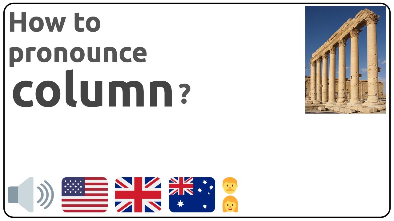 How to pronounce column in english? 🇺🇸 🇬🇧 🇦🇺 Pronunciation of column ...