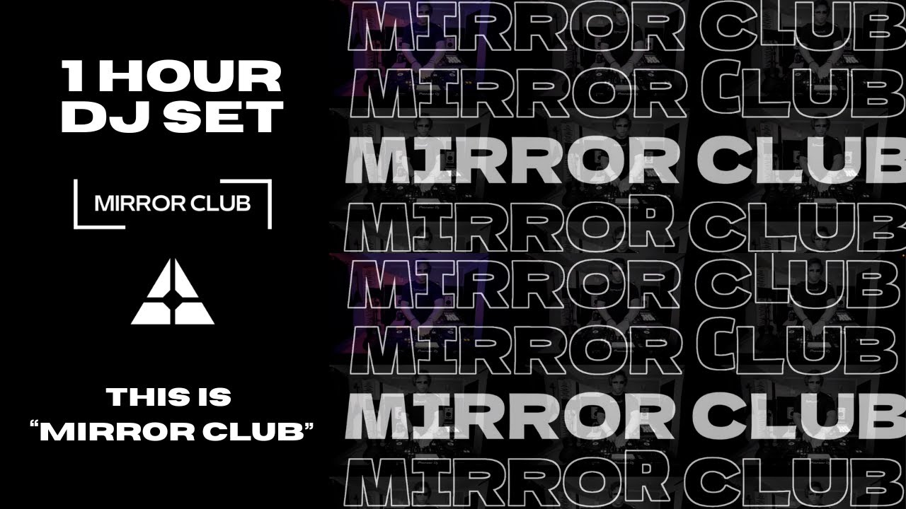 THIS IS MIRROR CLUB - WELCOME TO THE CLUB (DJ SET) - YouTube