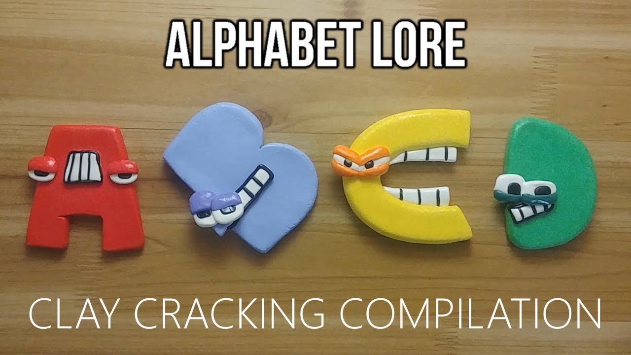Alphabet Lore A B C D clay cracking compilation 알파벳 로어 A B C D 점토 부수기 위주로 편집 - YouTube