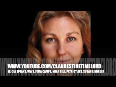 EX CIA Speaks, WW3, FEMA Camps, NDAA Bill, Patriot Act, Susan Lindauer ...