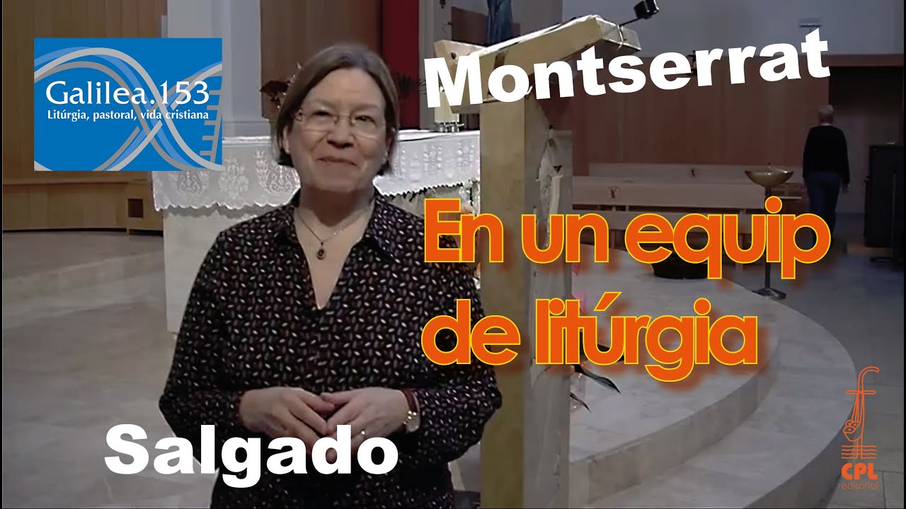 (Català) Entrevista Galilea.153: Montserrat Salgado, equip de litúrgia - YouTube