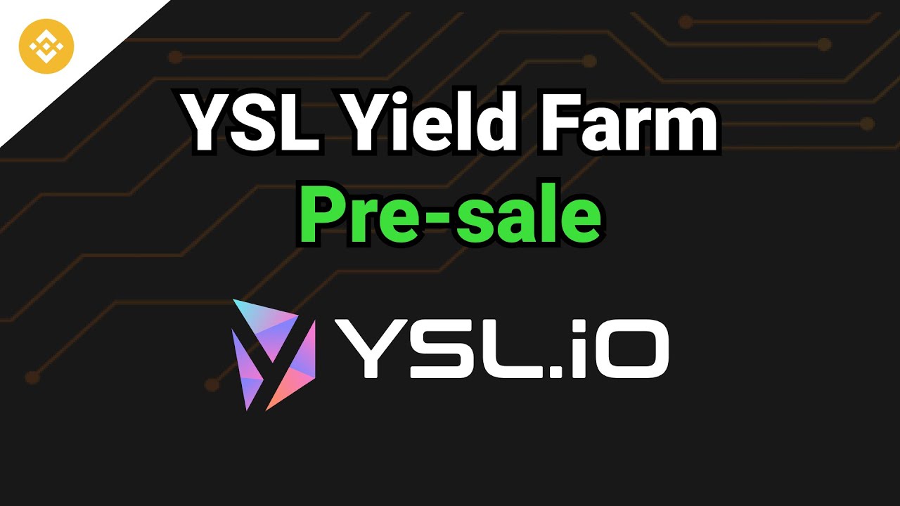 YSL.io - Defi Yield Farming on the Binance/BSC Blockchain - YouTube