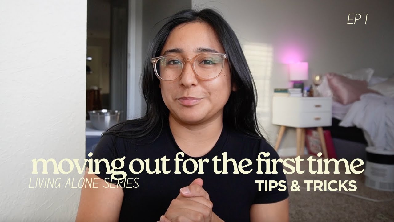 Moving Out For the First Time: Advice, Tips & Tricks - YouTube