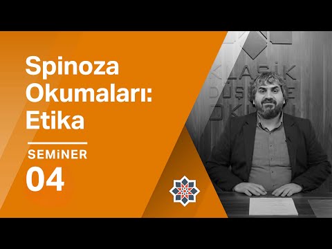 Selami Varlık: Spinoza Okumaları,Etika 4. Seminer