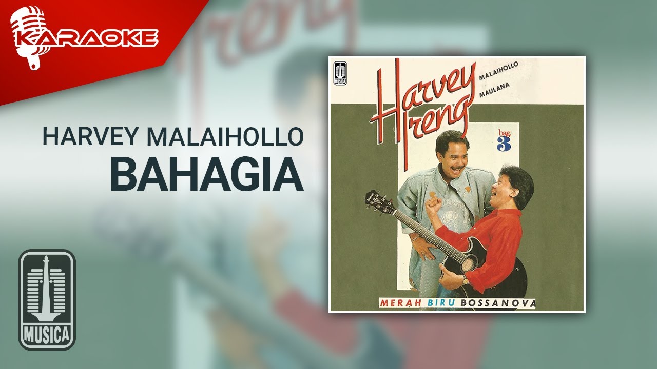 Harvey Malaihollo - Bahagia (Official Karaoke Video) - YouTube