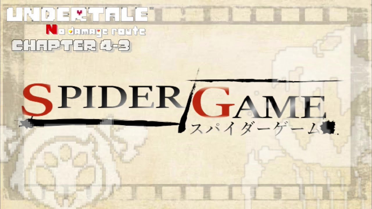 【UNDERTALE ~No damage route~】Chapter 4-3 - YouTube
