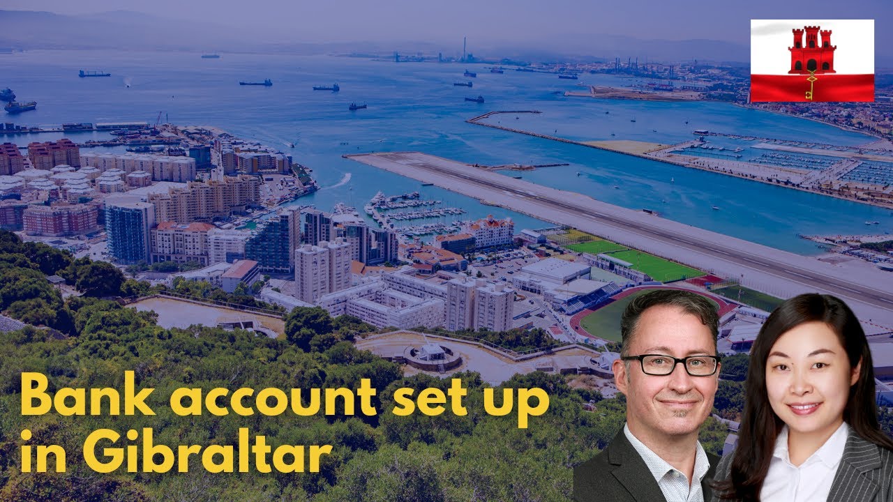 How to open a bank account in Gibraltar for a Singapore entity? - YouTube