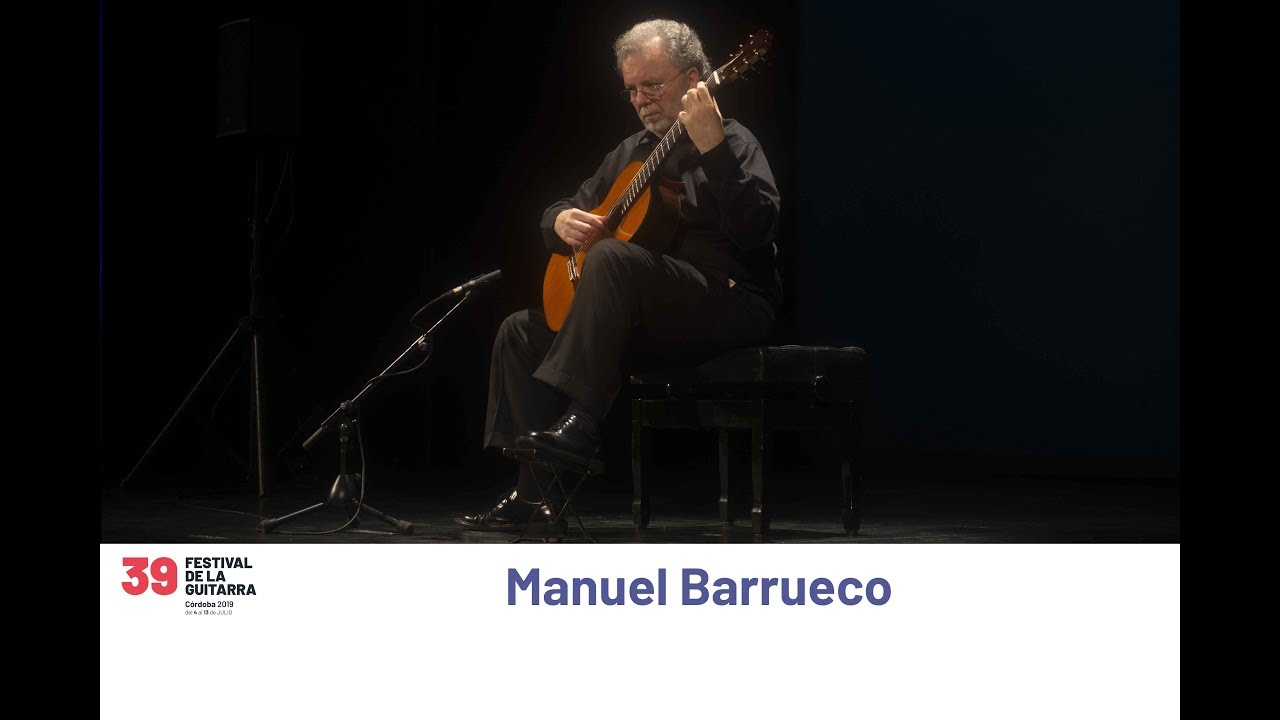Manuel Barrueco – Festival de la Guitarra 2019 - YouTube