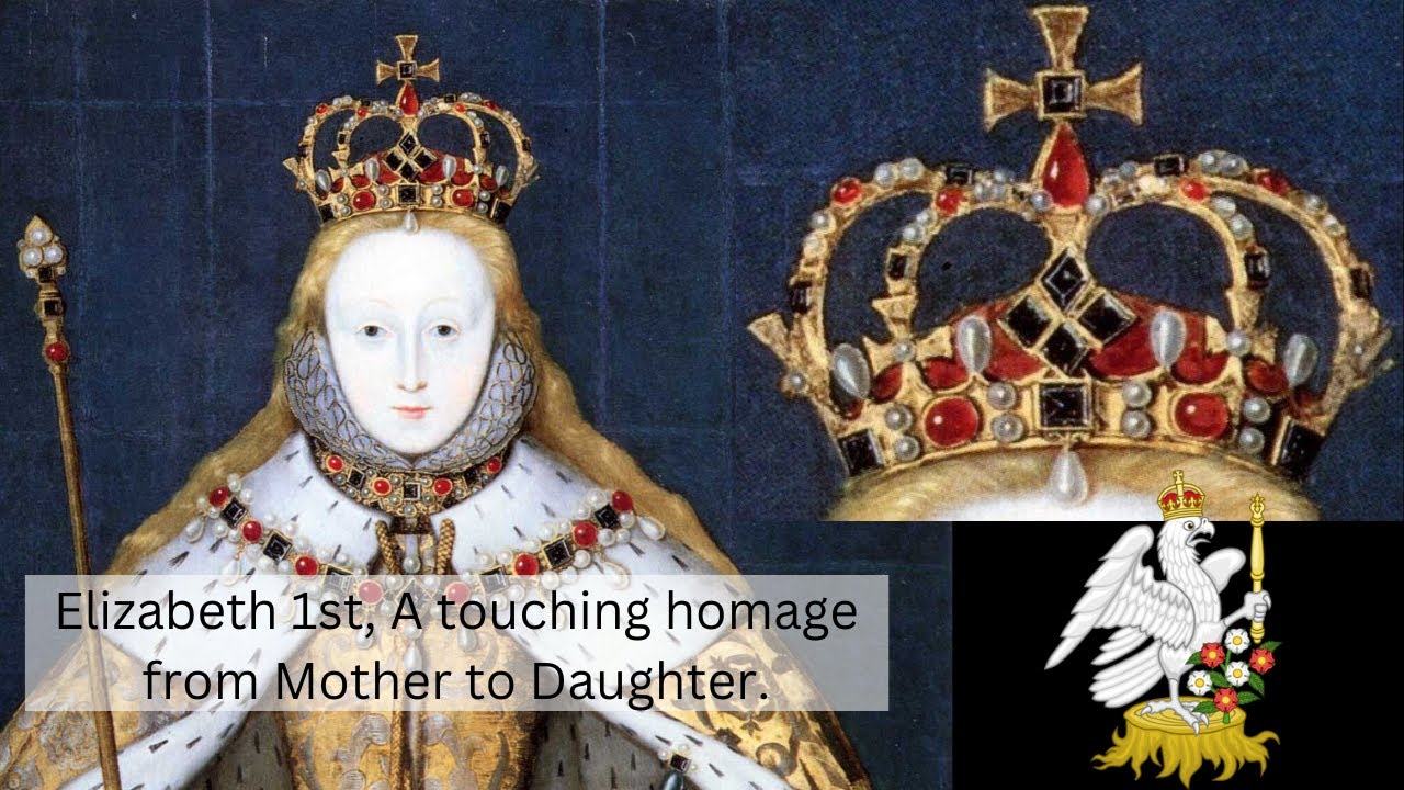 Elizabeth 1st, A touching homage from Mother to Daughter - YouTube