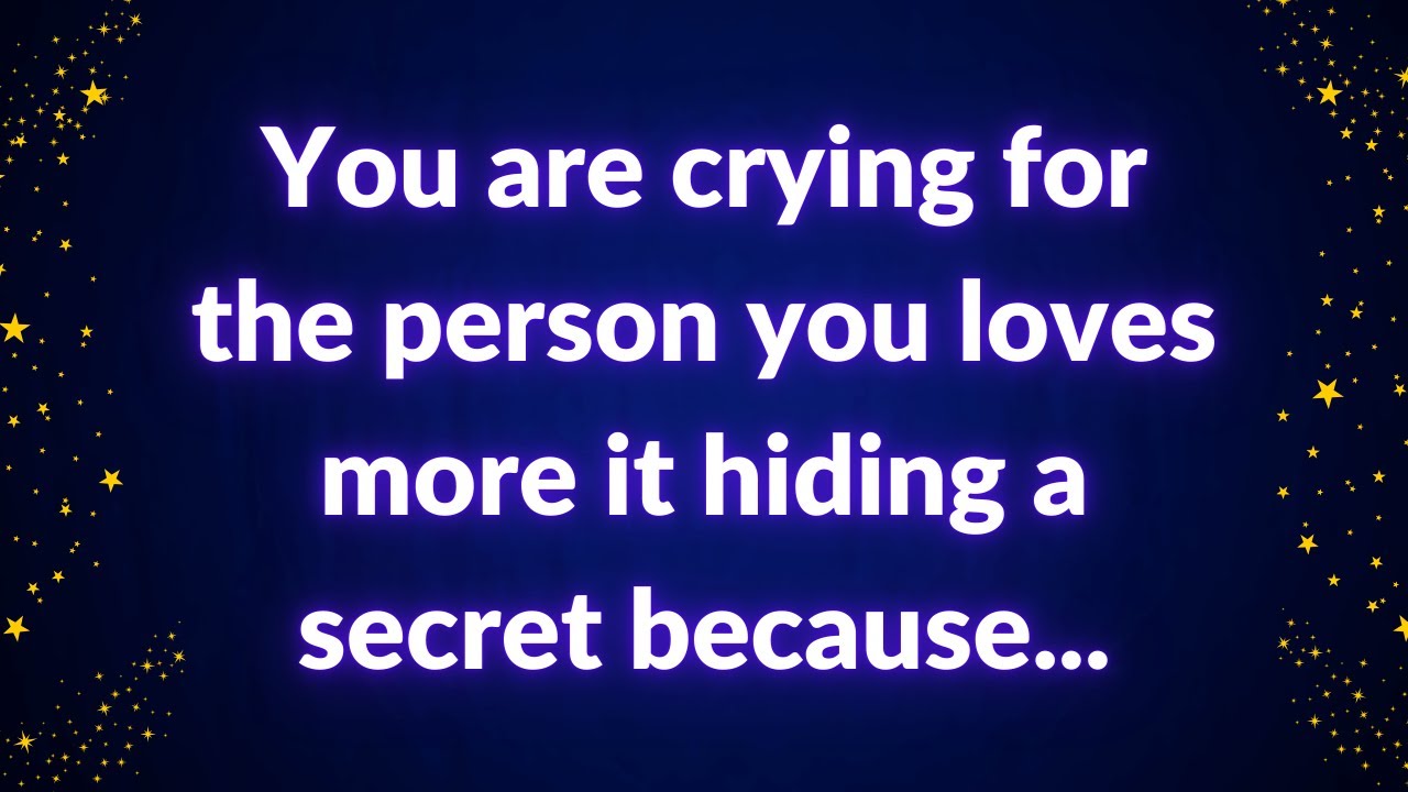 💌 You are crying for the person you loves more it hiding a secret ...