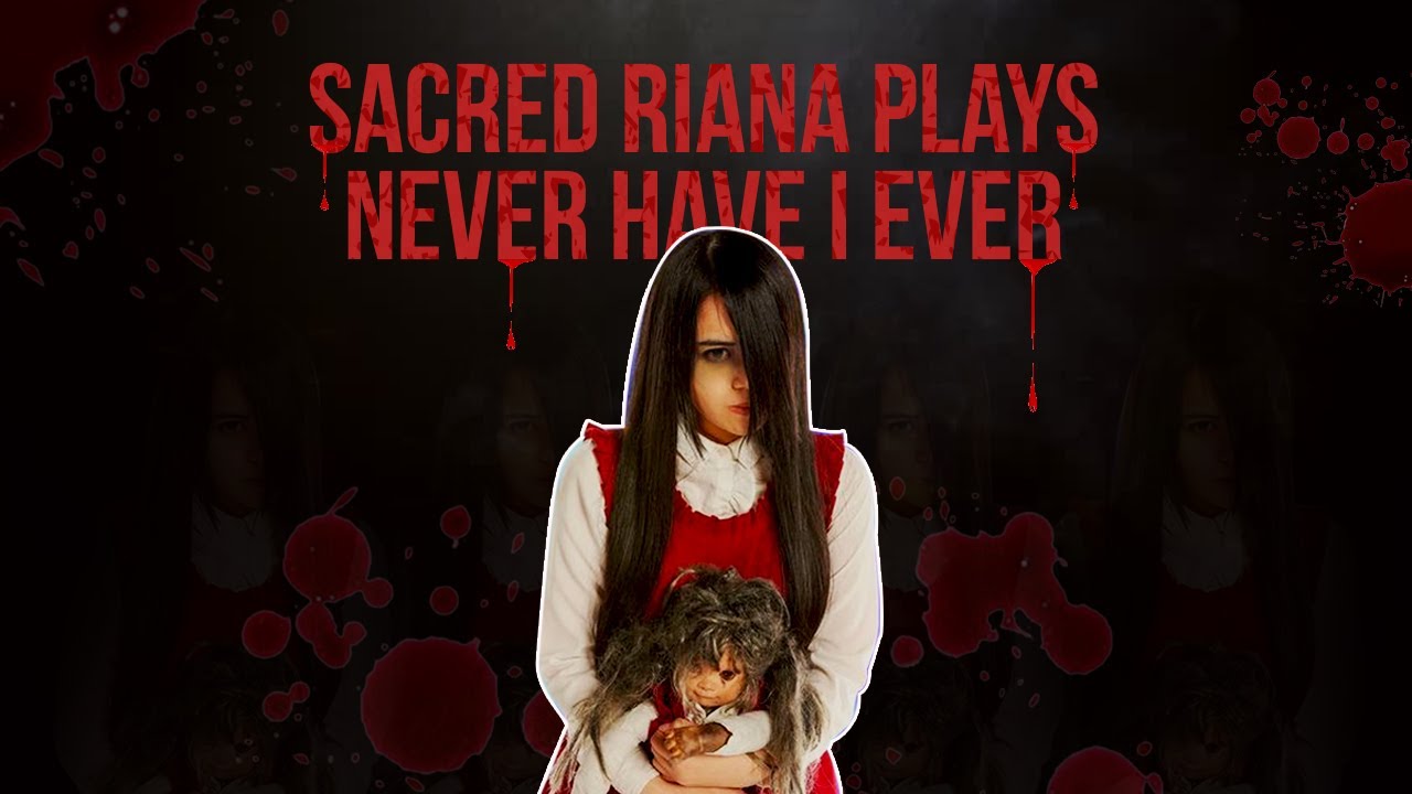 Sacred Riana Plays Never Have I Ever - YouTube