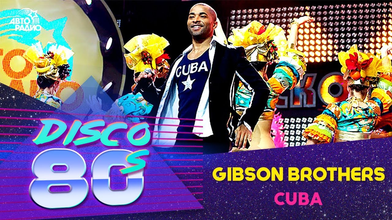 Gibson Brothers - Cuba (live @ Disco of the 80's Festival, Russia, 2009 ...