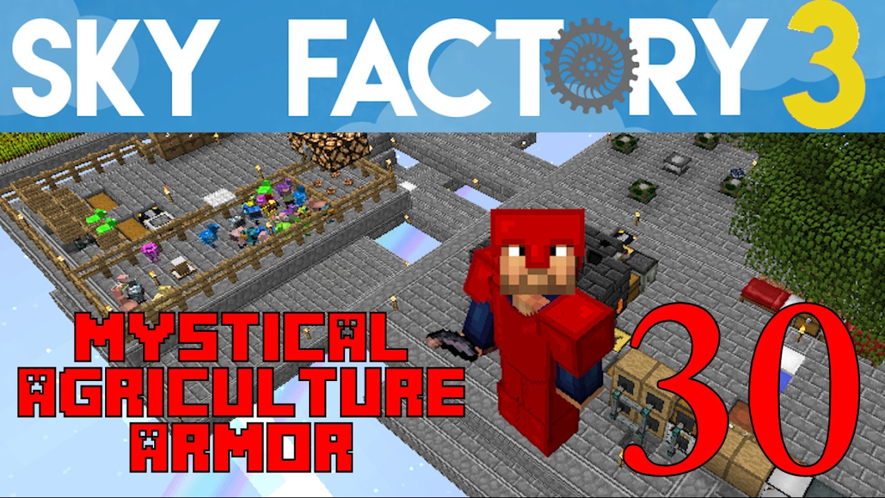 Ep 30 / Mystical Agriculture ARMOR / Sky Factory 3.0 / FTB / Minecraft ...