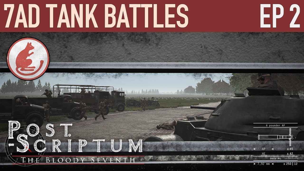 Post Scriptum Tank Troop (Platoon) Gameplay EP2 | 7AD Event | Staghound ...