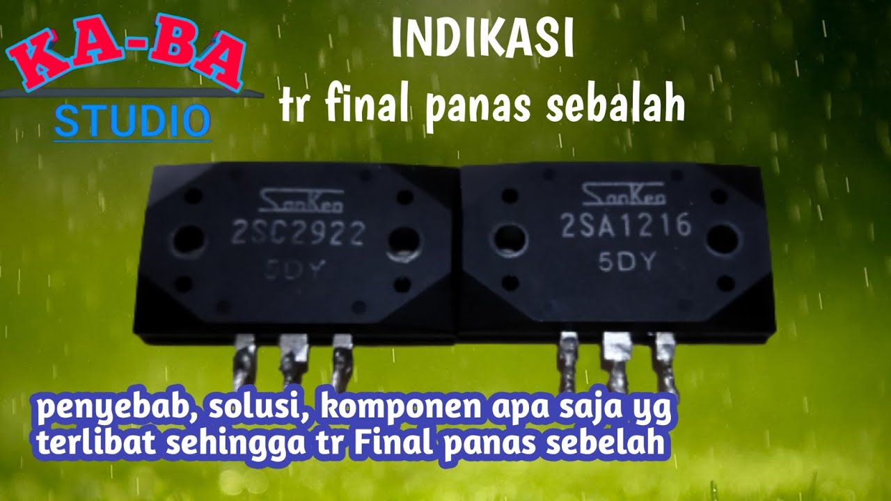 cara mengatasi power yg transistor nya panas sebelah, komponen apa saja ...