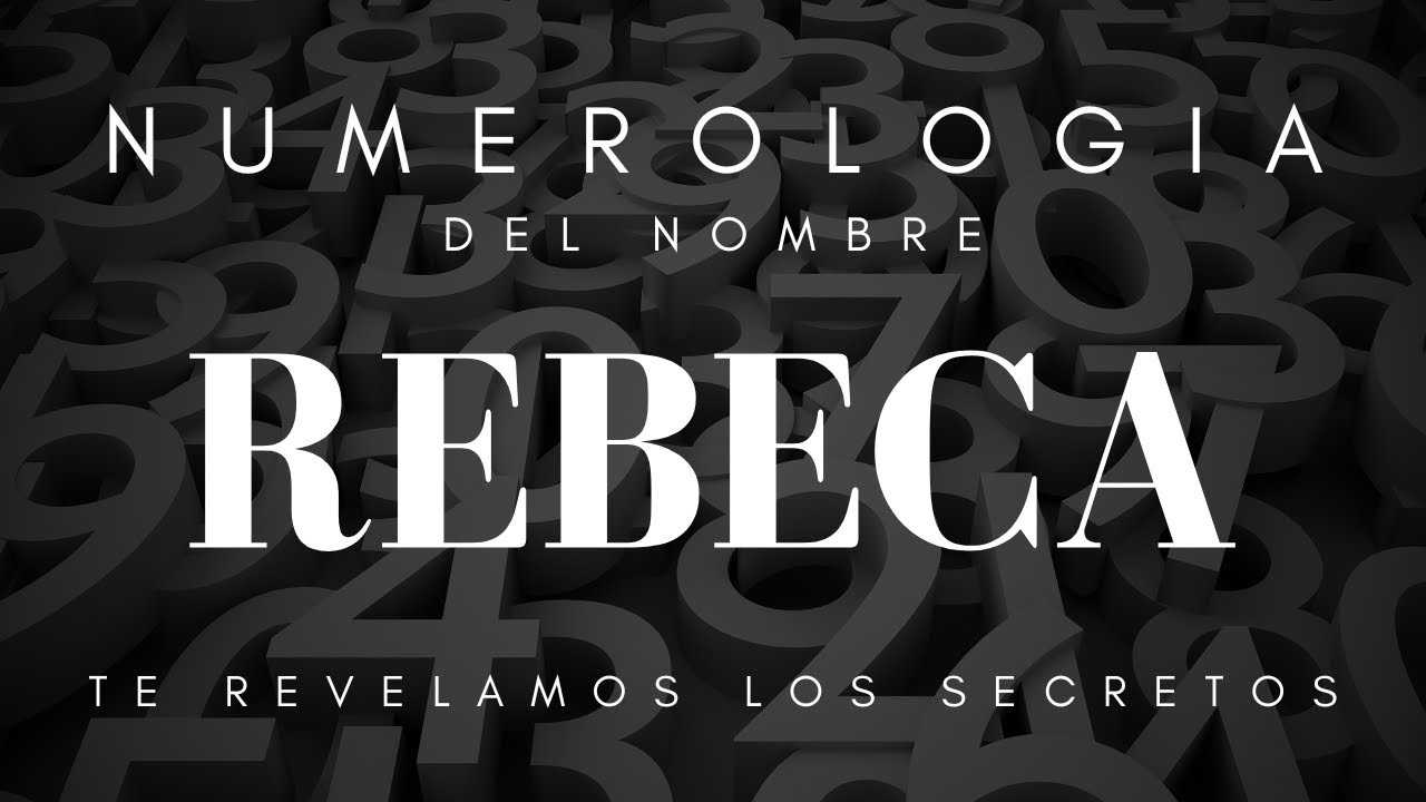 Rebeca - conoce el origen, significado y personalidad de quienes portan ...