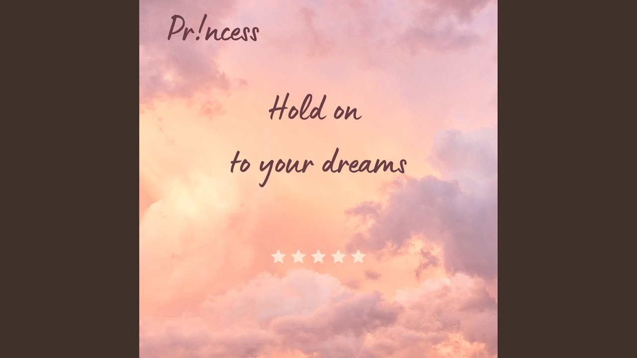 Hold On to Your Dreams - YouTube