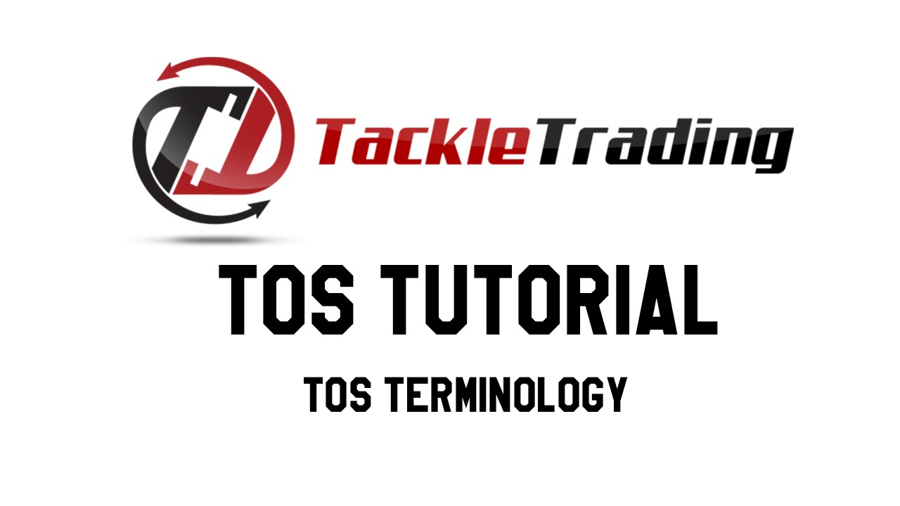 TOS Tutorial TOS Terminology YouTube tos-tutorial-tos-terminology-youtube