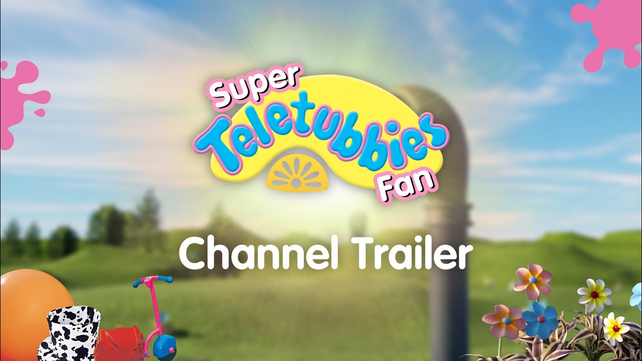 Channel Trailer (Super Teletubbies Fan) - YouTube