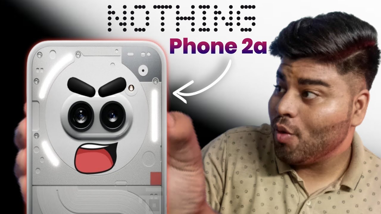 Nothing Phone 2a is Here - Everything you need To Know! - YouTube