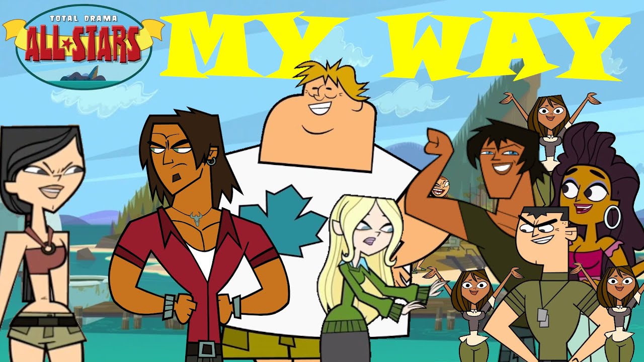 Total Drama All Stars My Way (Full Custom Cast Edition) - YouTube