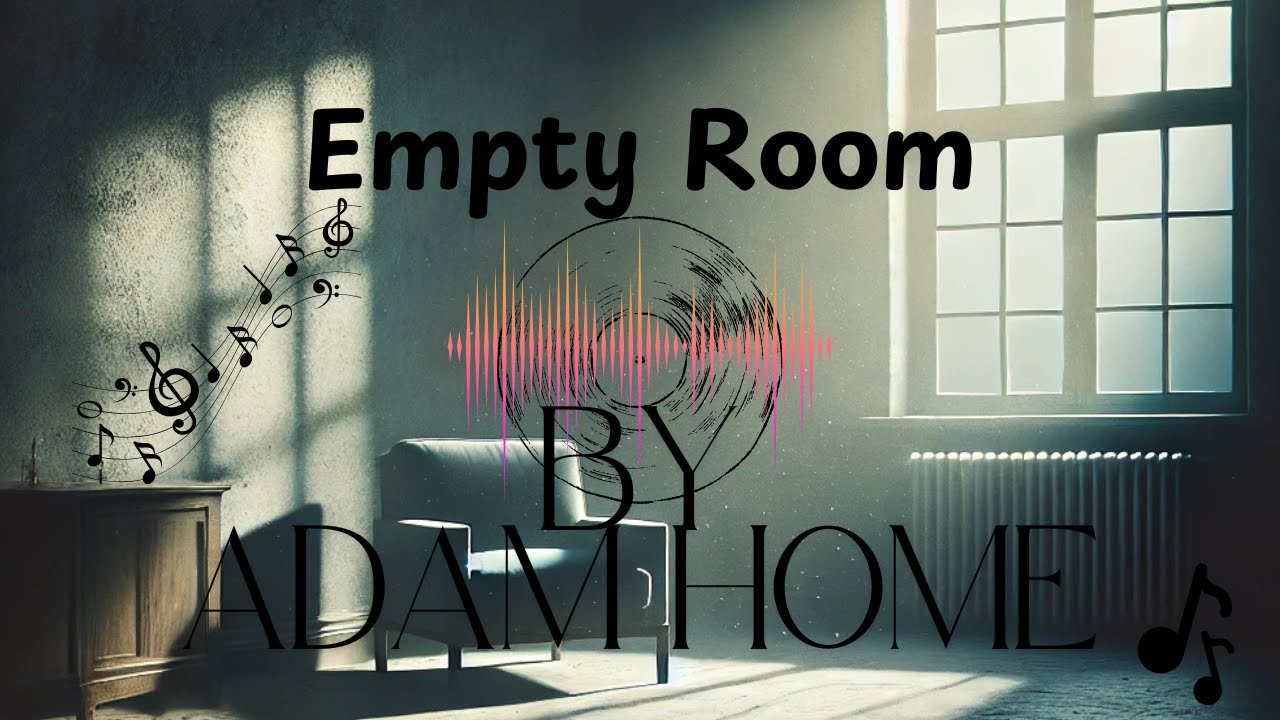 Empty Room 🥀 | Heartbreaking Sad Song (Lyrics) | Adam Home - YouTube