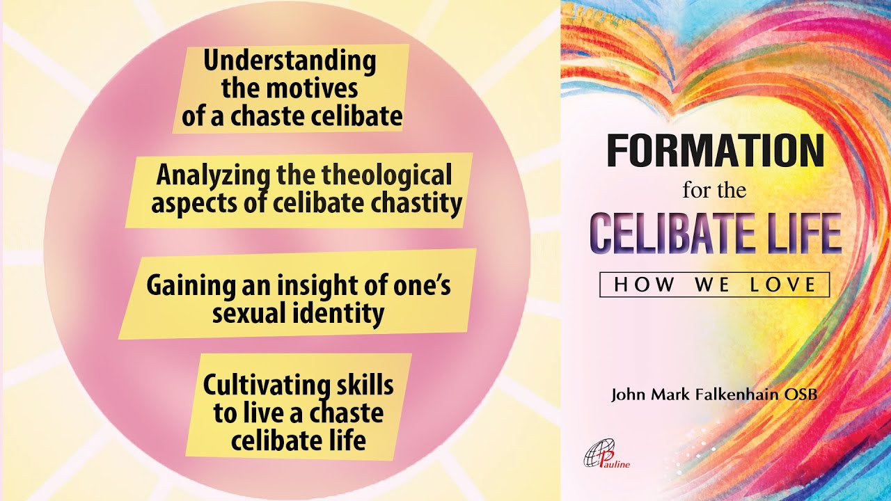 Formation for the Celibate Life: How We Love | Understanding and ...