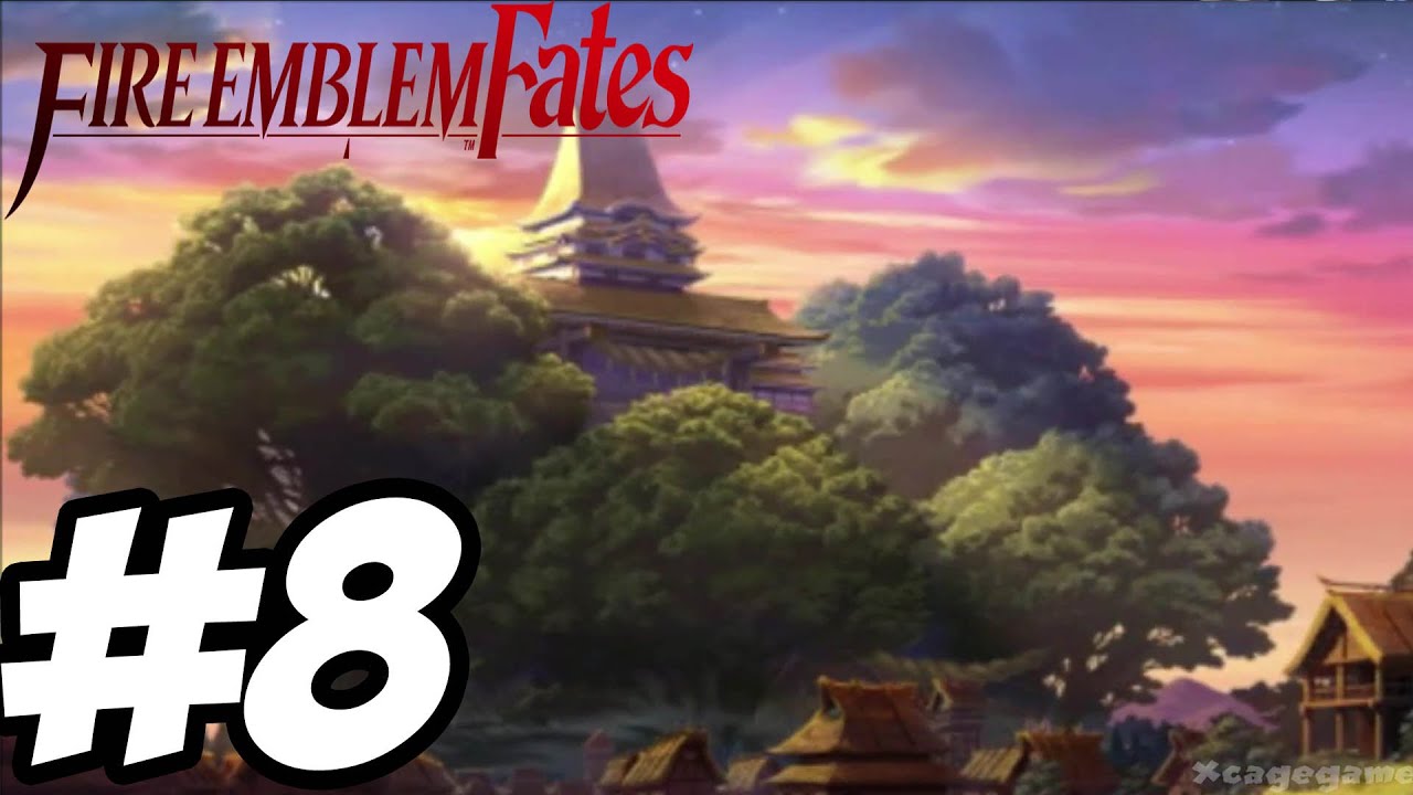 Fire Emblem Fates - Gameplay Walkthrough Part 8 - Chapter 9 [ 3DS ...