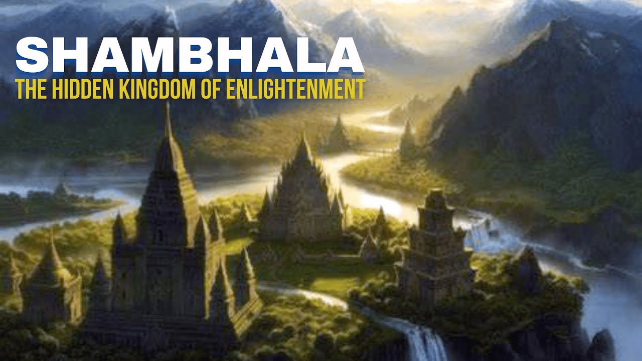 Shambhala: The Hidden Kingdom of Enlightenment - YouTube