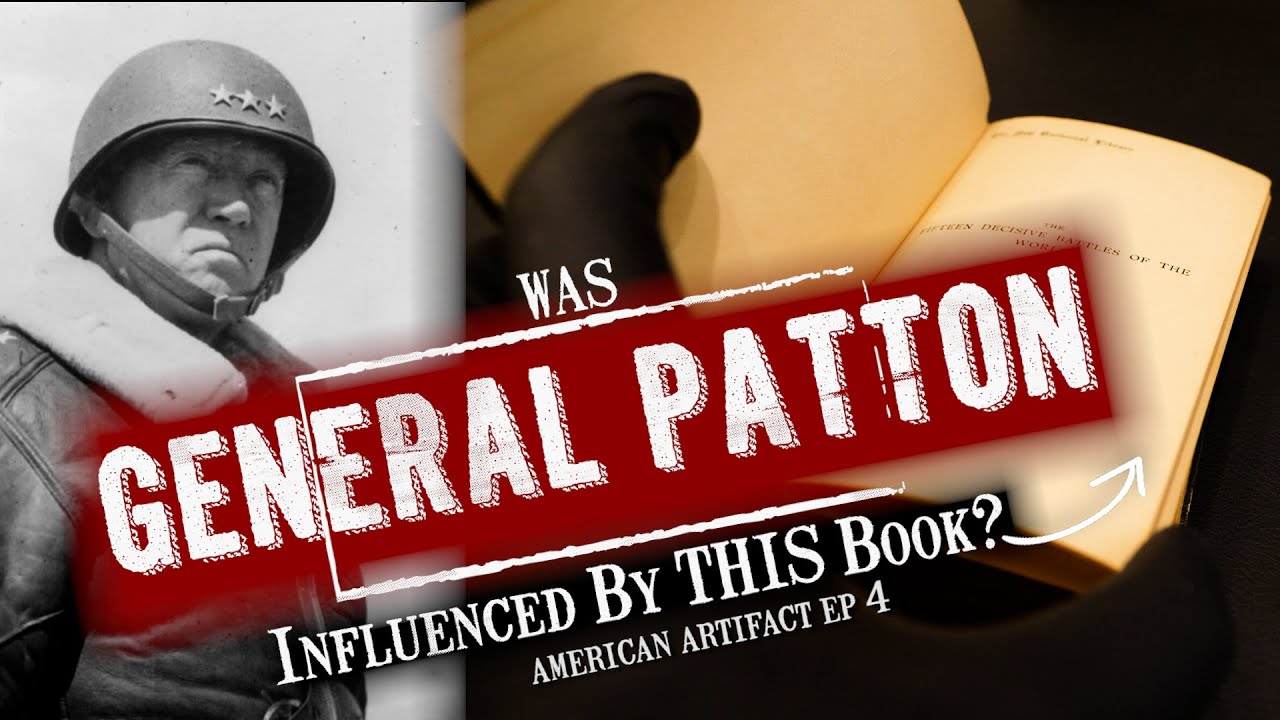 Was General PATTON Influenced By THIS Book??? | American Artifact ...