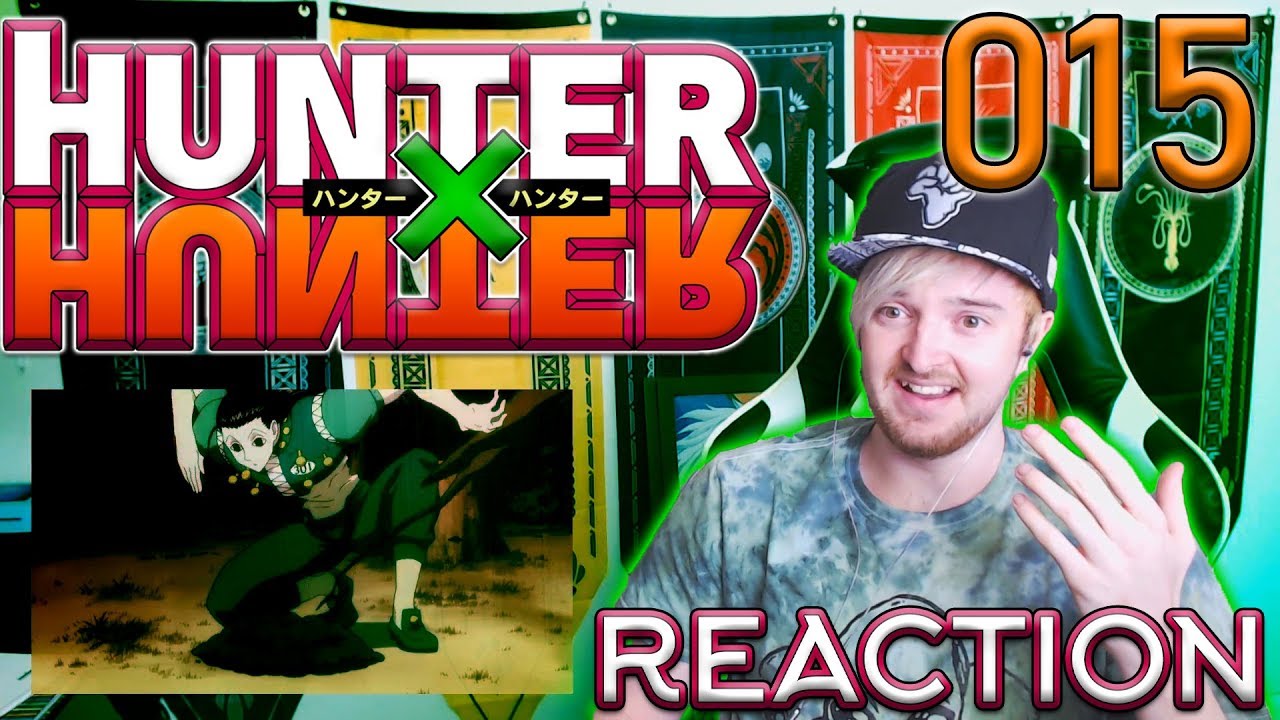 Hunter x Hunter - Episode 15 REACTION "Explosion x Of x Deception ...