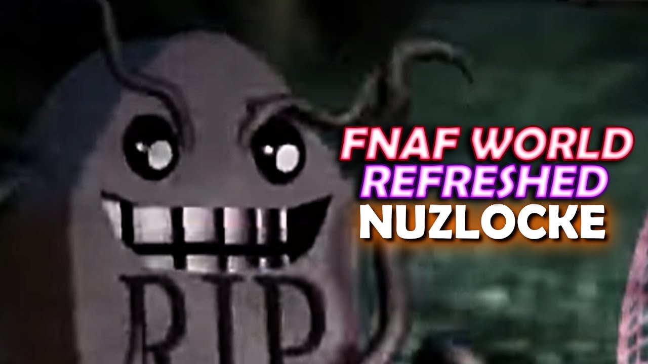 The Living Tombstone in FNAF World REFRESHED (Nuzlocke Challenge) - YouTube