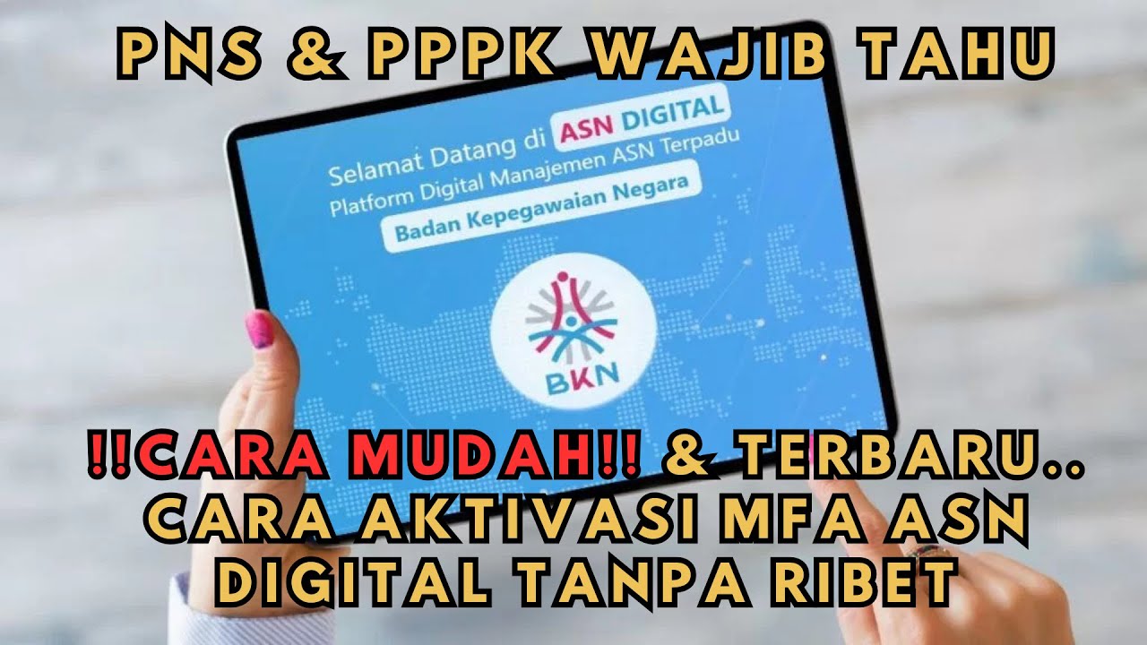 CARA AKTIVASI & LOGIN ASN DIGITAL (MFA) BAGI CPNS PNS PPPK 2025 UNTUK ...