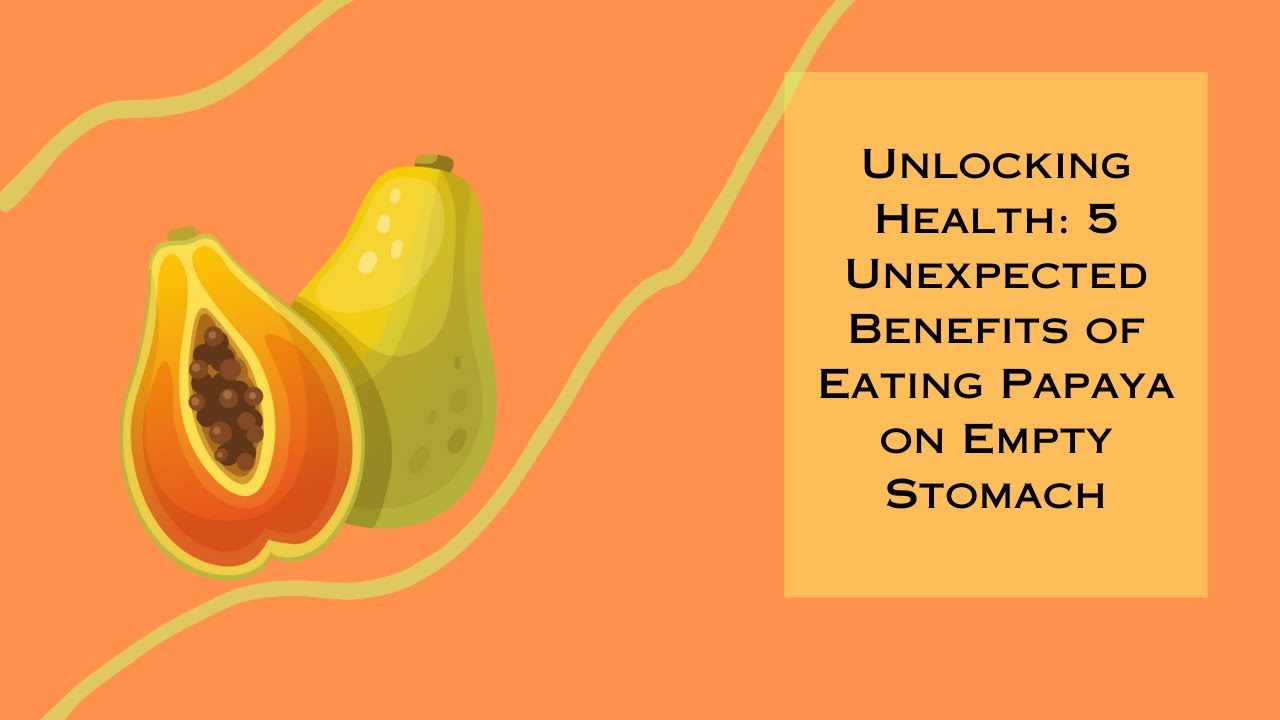 The Amazing Benefits of Eating Papaya on an Empty Stomach | Subtitles - YouTube