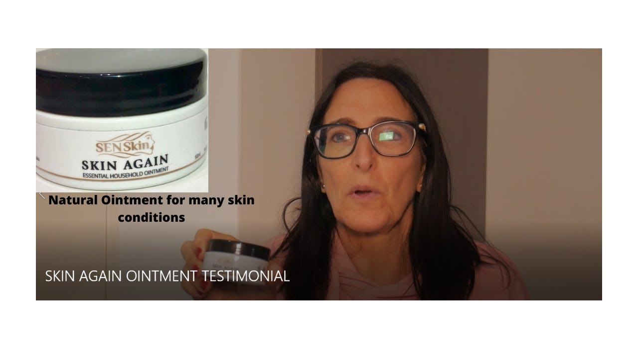 SEN Skin - SKIN AGAIN ointment testimonial. - YouTube
