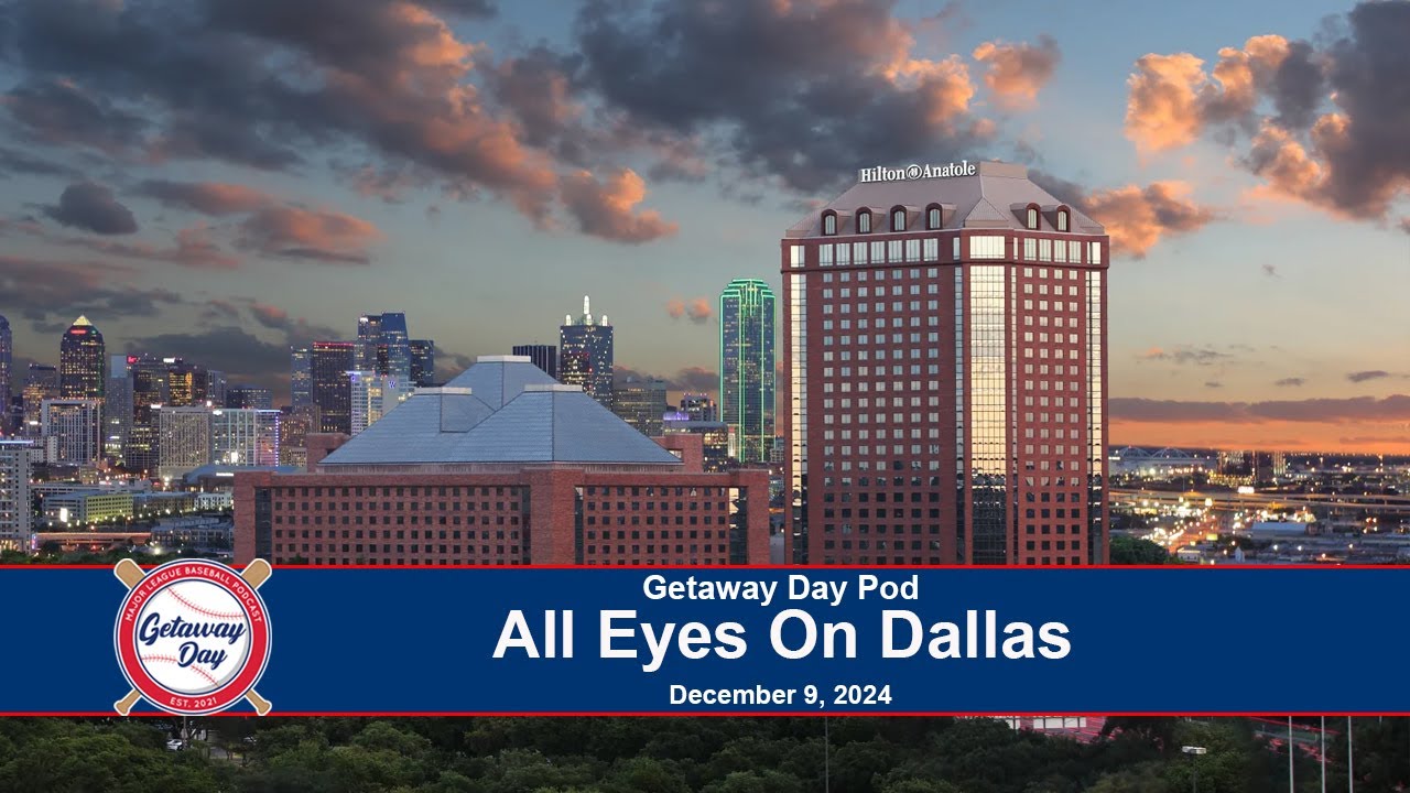 All Eyes On Dallas | Winter Meetings | Getaway Day - YouTube