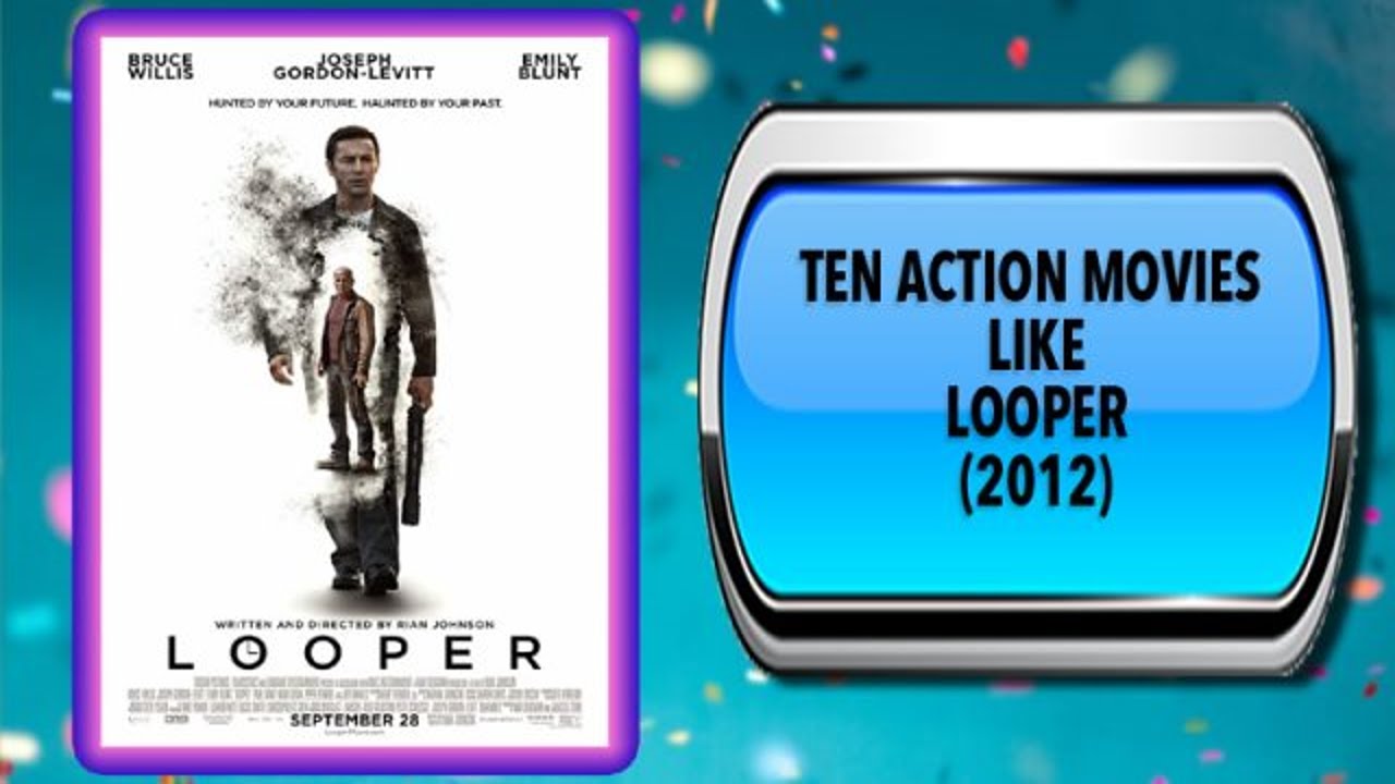 10 Movies Like Looper – Movies You May Also Enjoy - YouTube