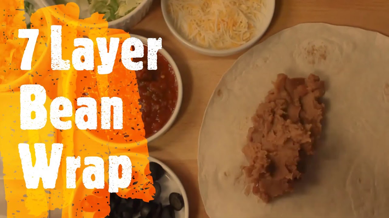 7 Layer Bean Wrap Recipe - YouTube