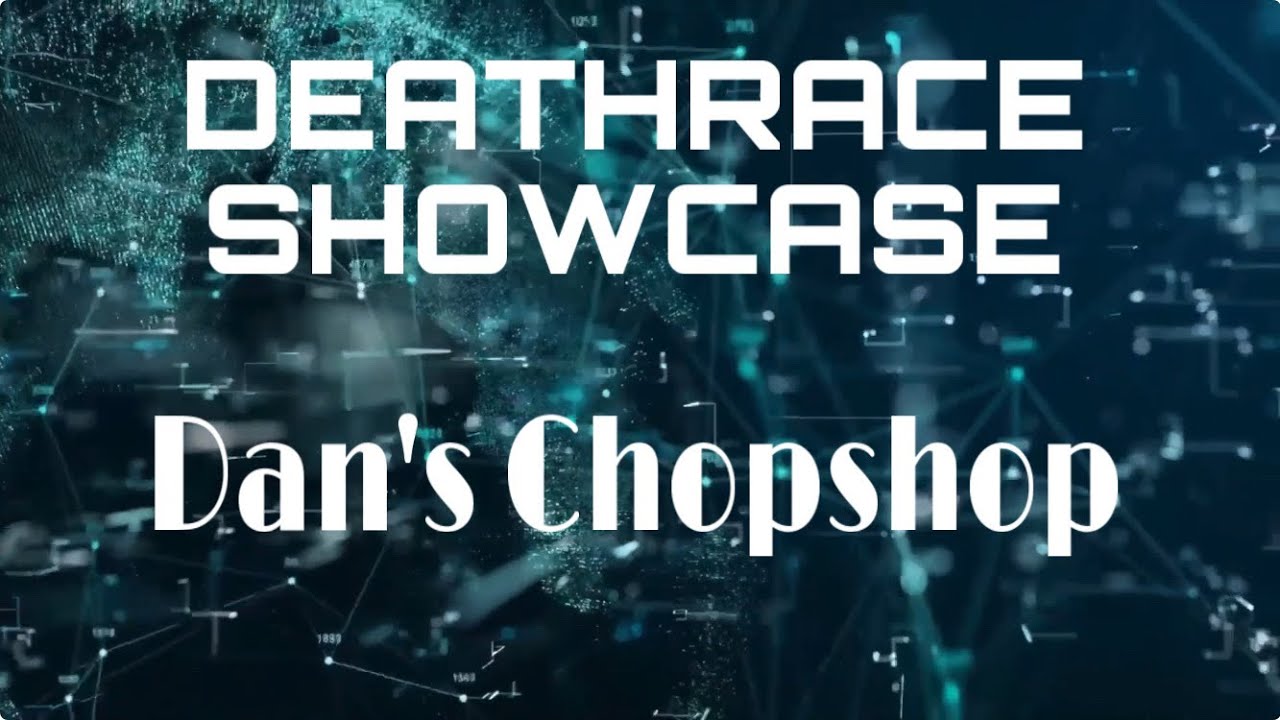 DEATHRACE Showcase. Dan’s Chopshop - YouTube