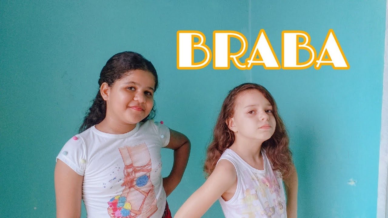 BRABA (Dance) Com minha prima Dheisy - YouTube