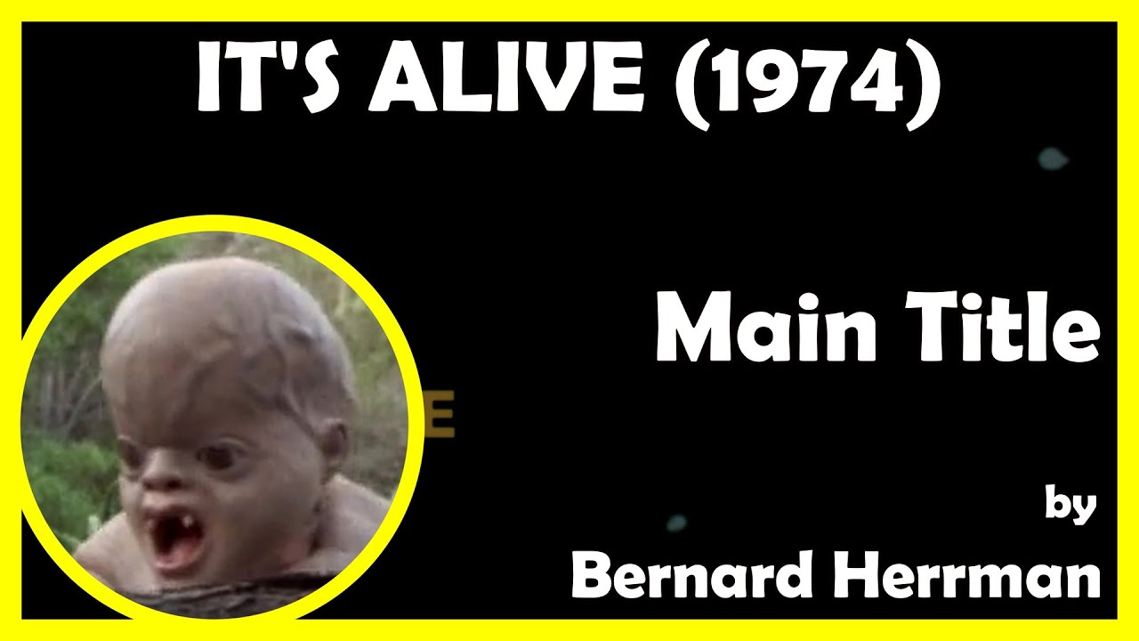 IT'S ALIVE (Main Title) (1974 - Warner Bros.) - YouTube