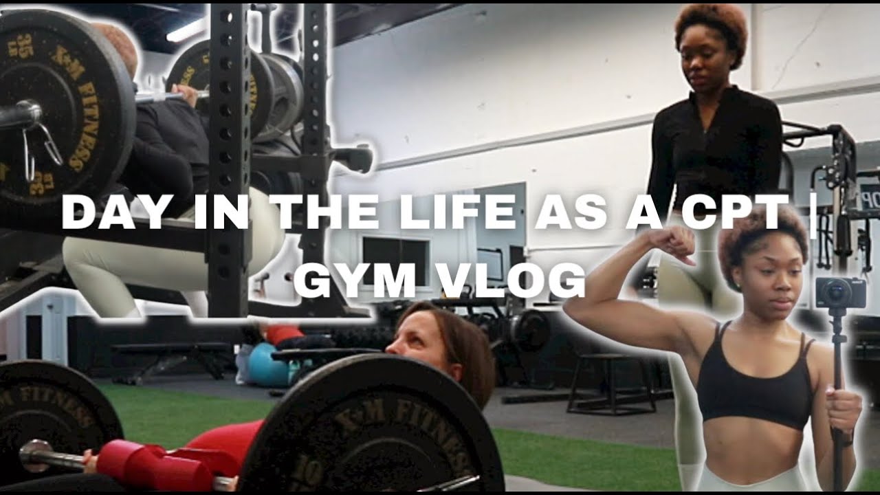 DAY IN THE LIFE AS A CPT | GYM VLOG - YouTube
