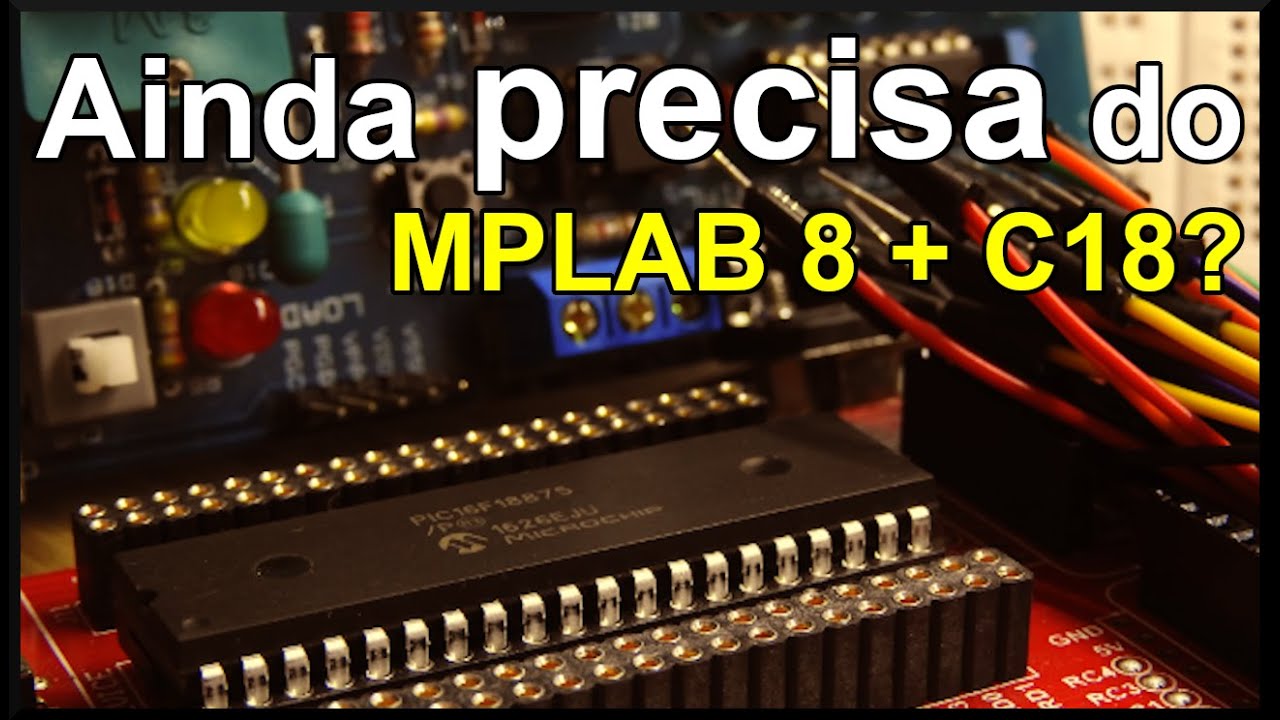 Como instalar o MPLAB 8 + C18 | PIC #05 - YouTube