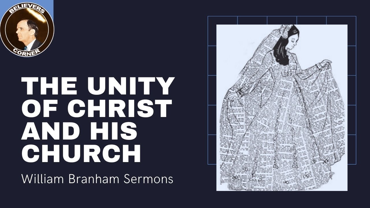 The Unity of Christ and His Church | William Branham - YouTube