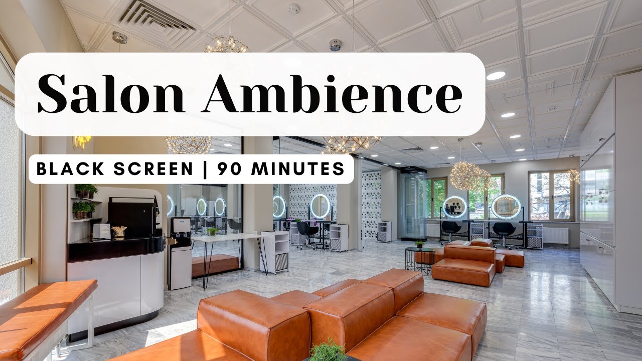 Hair Salon Ambience for Sleep | Black Screen | 90 Minutes - YouTube