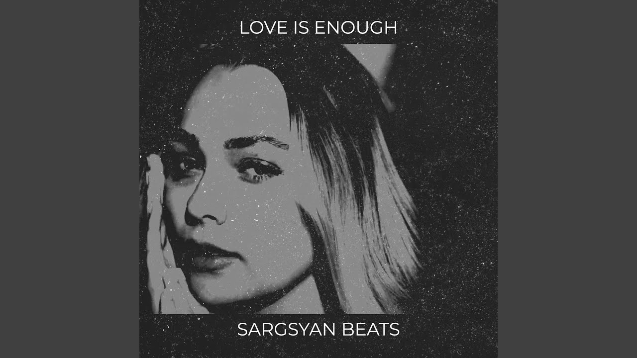 Love Is Enough - YouTube Music