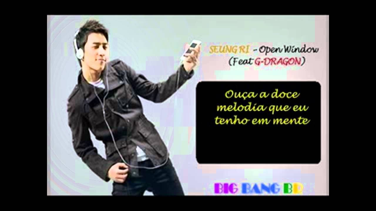 SEUNGRI feat. GD - Open The Window [Legendado] [PT-BR] - YouTube