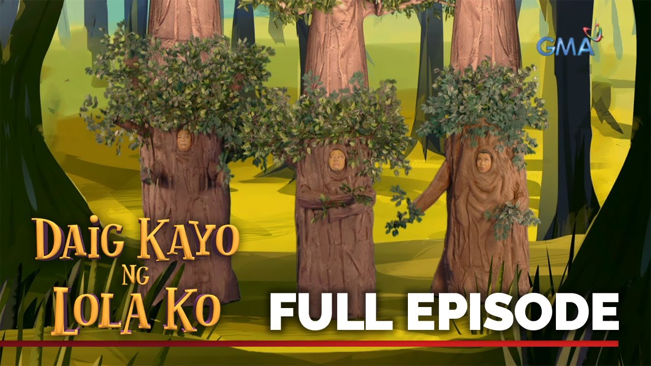 Daig Kayo Ng Lola Ko: The Tale of Three Trees | Full Episode - YouTube