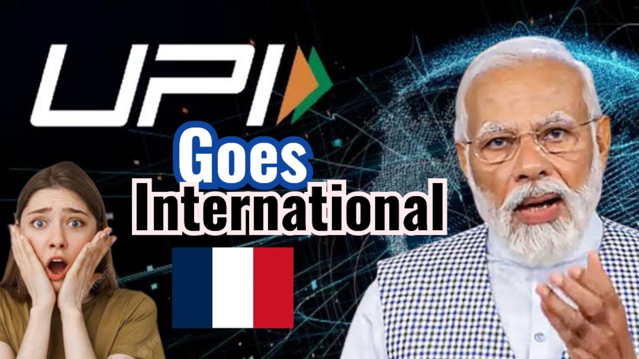 France Adopts UPI from India as International Payment System | A ...